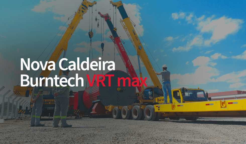 Nova caldeira Burntech VRT max - Burntech